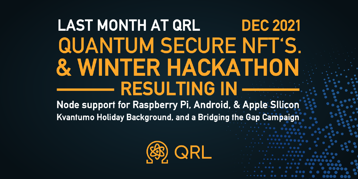 Last Month at QRL — December 2021