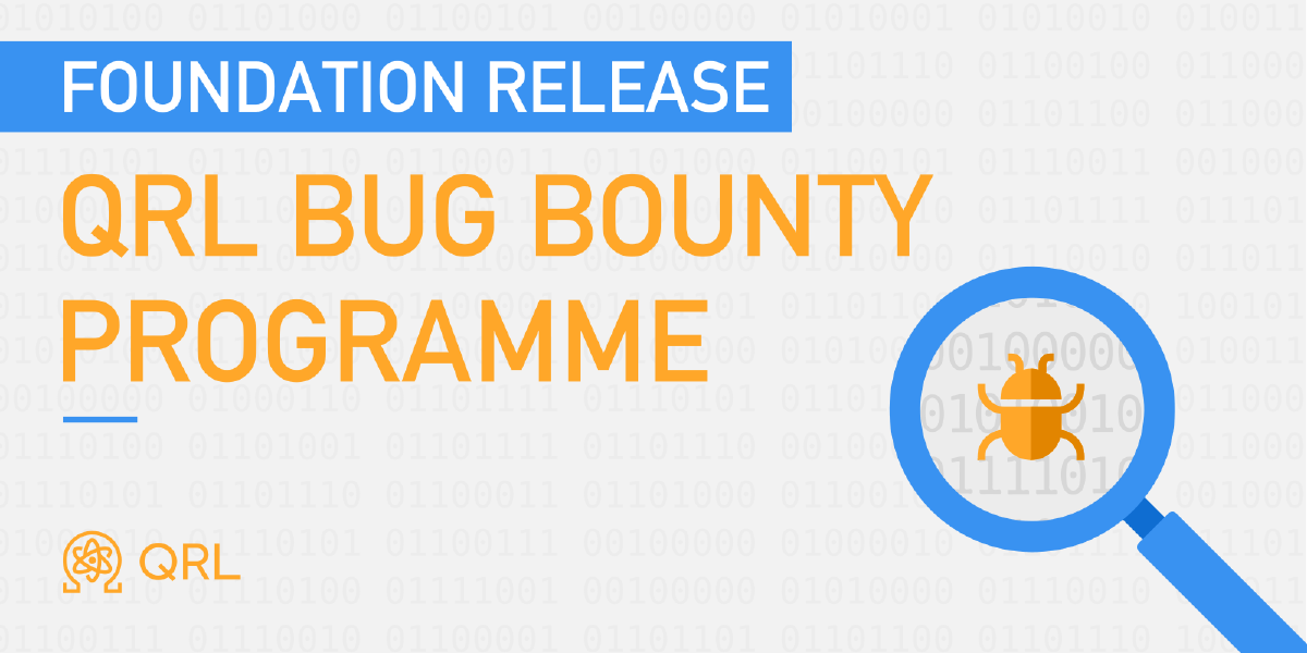 QRL Bug Bounty Programme released by the QRL Foundation, further ... QRL Bug Bounty Programme released by the QRL Foundation, further ...
