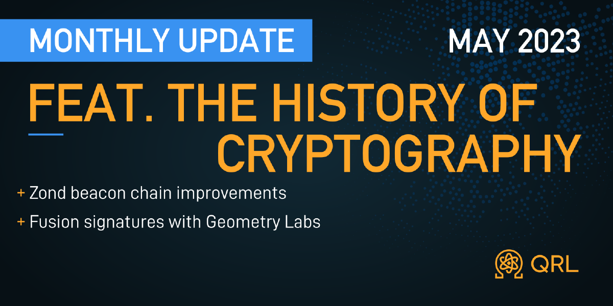 QRL Monthly: Feat. The History of Cryptography - May 2023